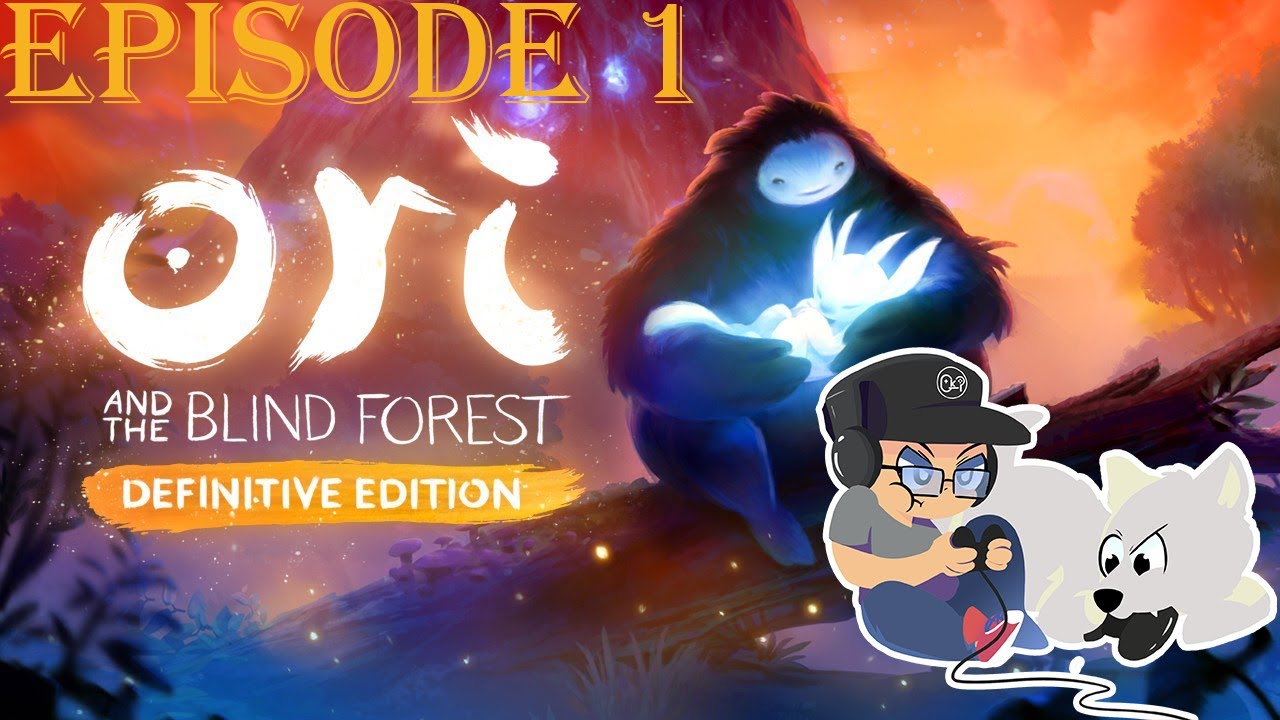 Let's Play Ori and the Blind Forest Definitive Edition - Ep1 Such a Sad ...
