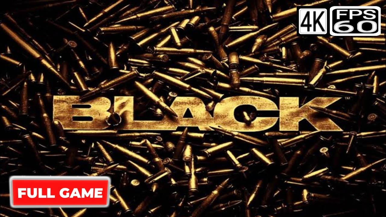 BLACK Gameplay (FULL GAME) Walkthrough NO COMMENTARY - YouTube