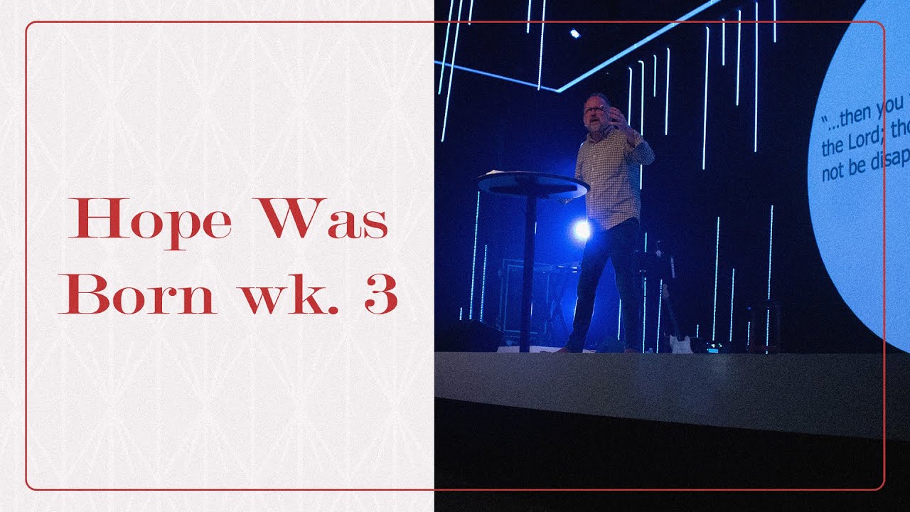 Hope Was Born Wk. 3 | Pastor James Kordon - YouTube