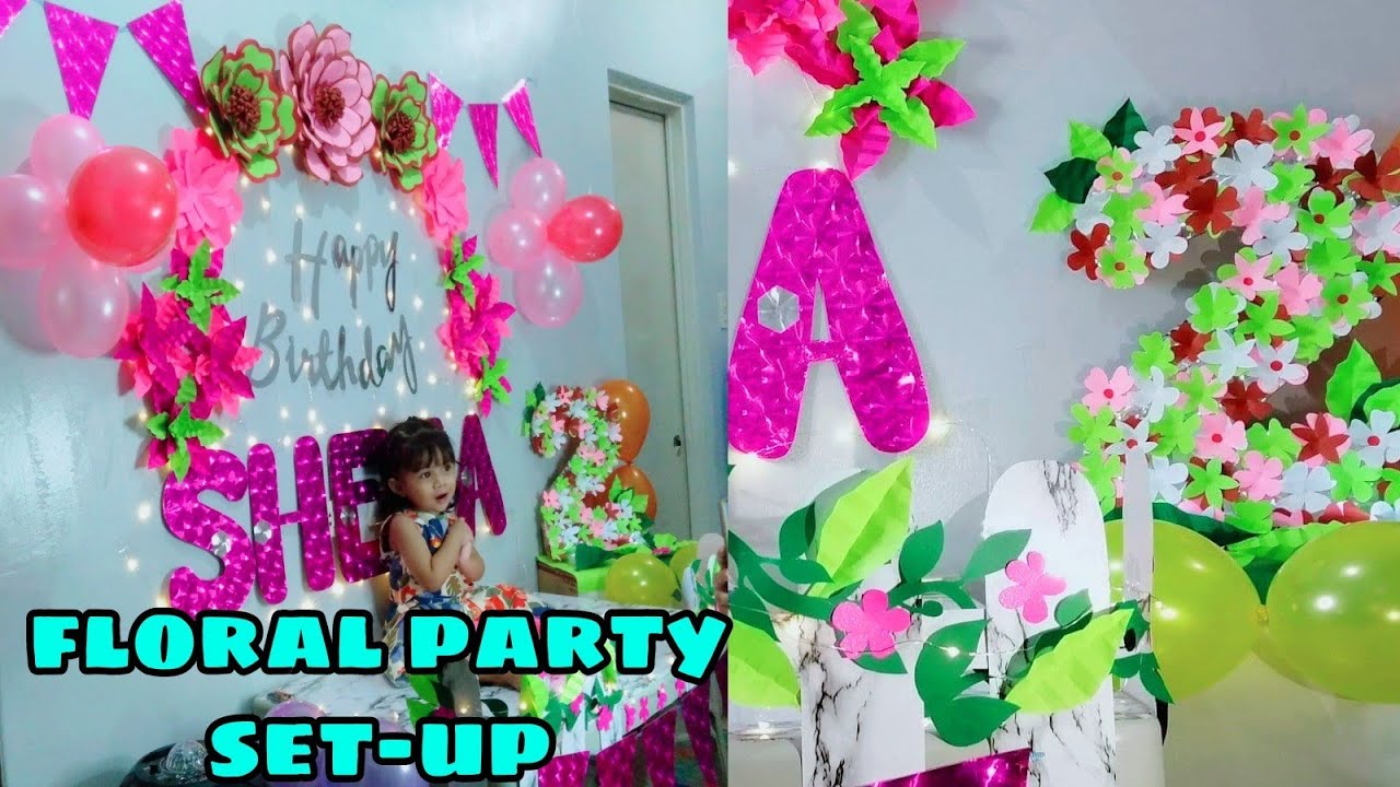 BIRTHDAY PARTY SET-UP IDEAS | FLORAL PARTY SET-UP | HOME PARTY IDEAS ...