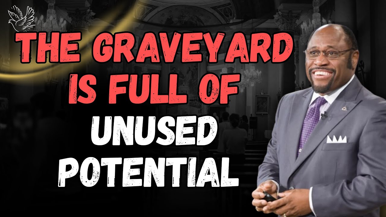 THE GRAVEYARD IS FULL OF UNUSED POTENTIAL | DISCOVER YOUR PURPOSE – Dr ...