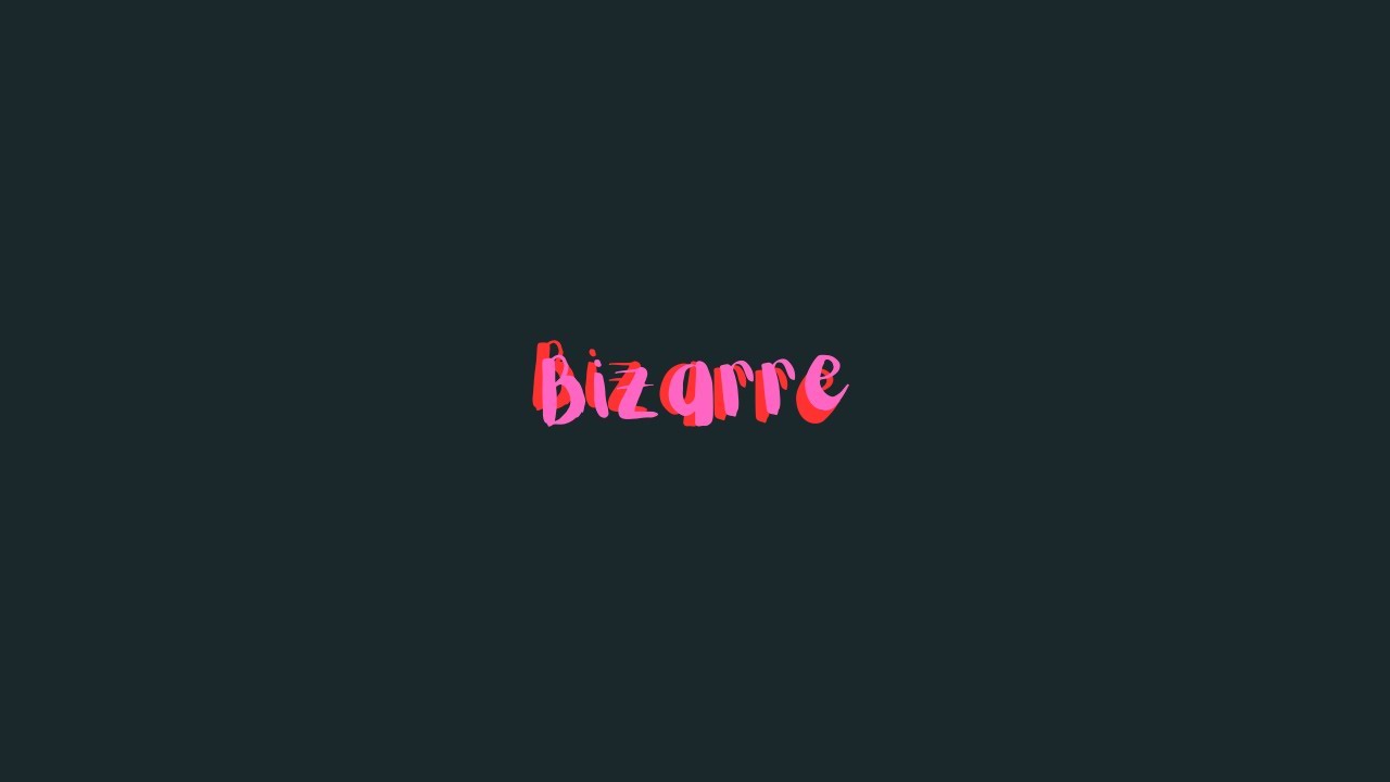 Bizarre - YouTube