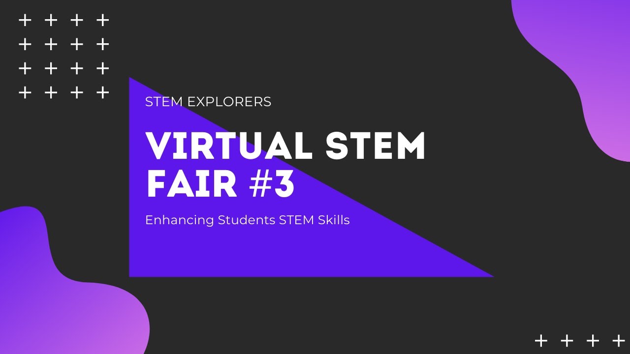Virtual STEM Fair #3 - YouTube