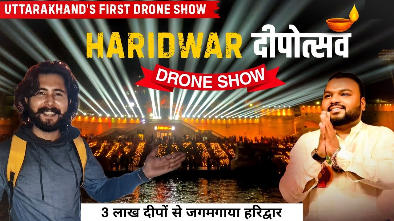 Haridwar Deepotsav 2024 | Uttarakhand's First Drone Show in Haridwar ...
