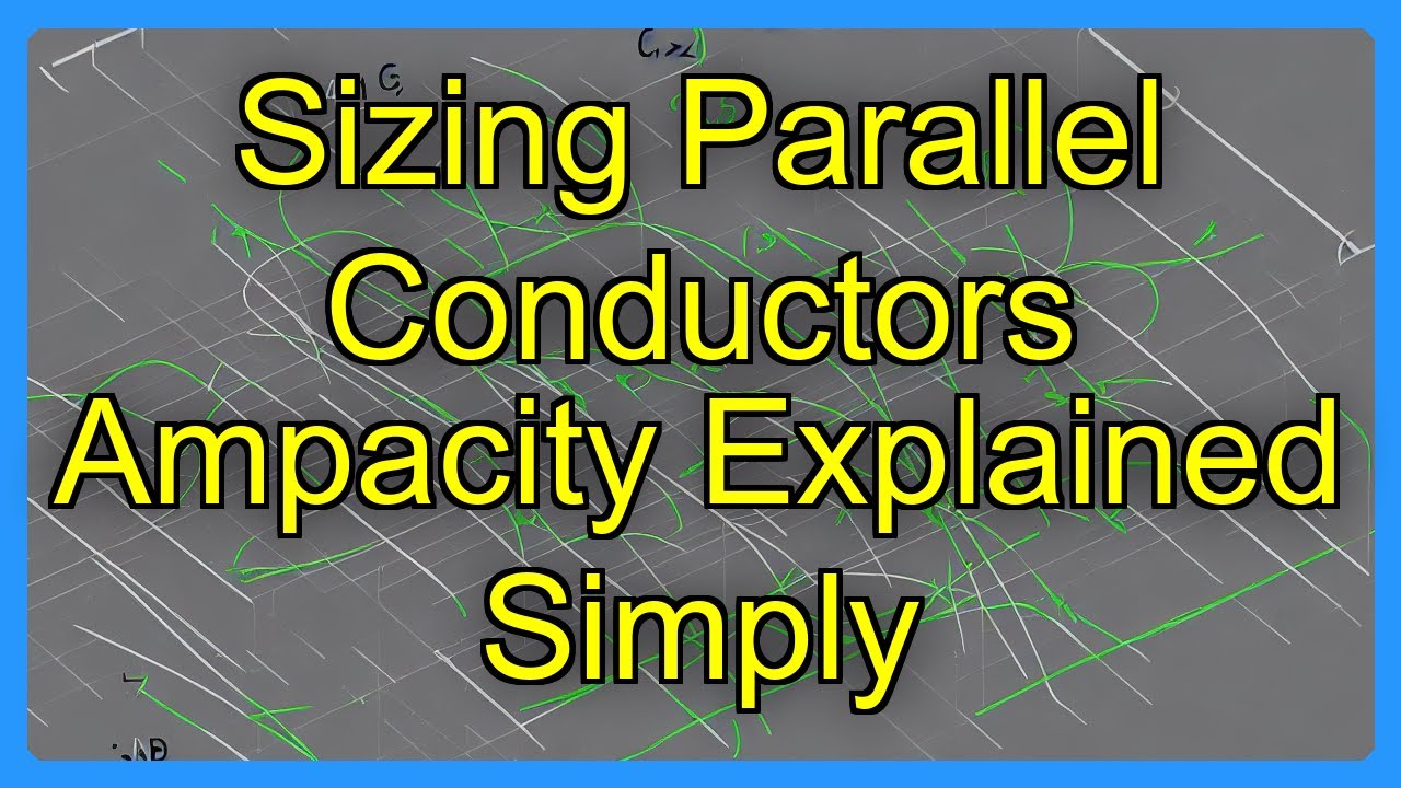Sizing Parallel Conductors Ampacity Explained Simply - YouTube