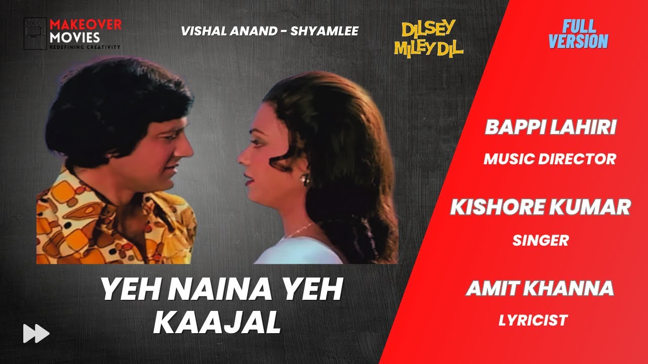 Yeh Naina Yeh Kaajal | Kishore Kumar | Dilsey Miley Dil | Bappi Lahiri ...