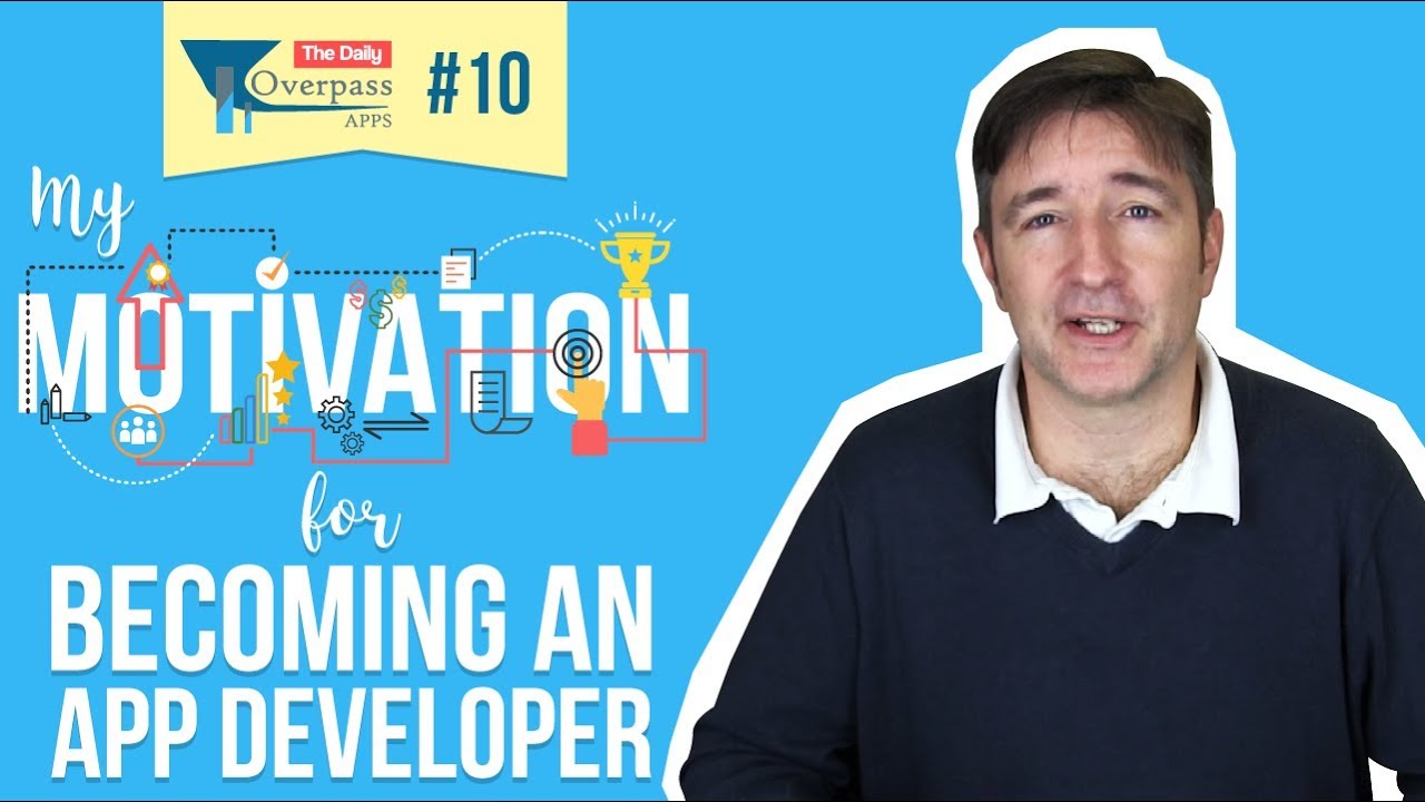My Motivation for Becoming an App Developer - YouTube