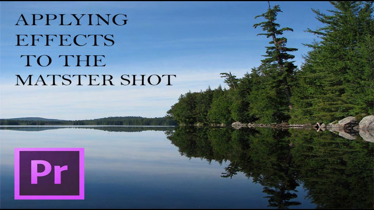 Adobe Premiere: Applying Effects to Master Shot - YouTube