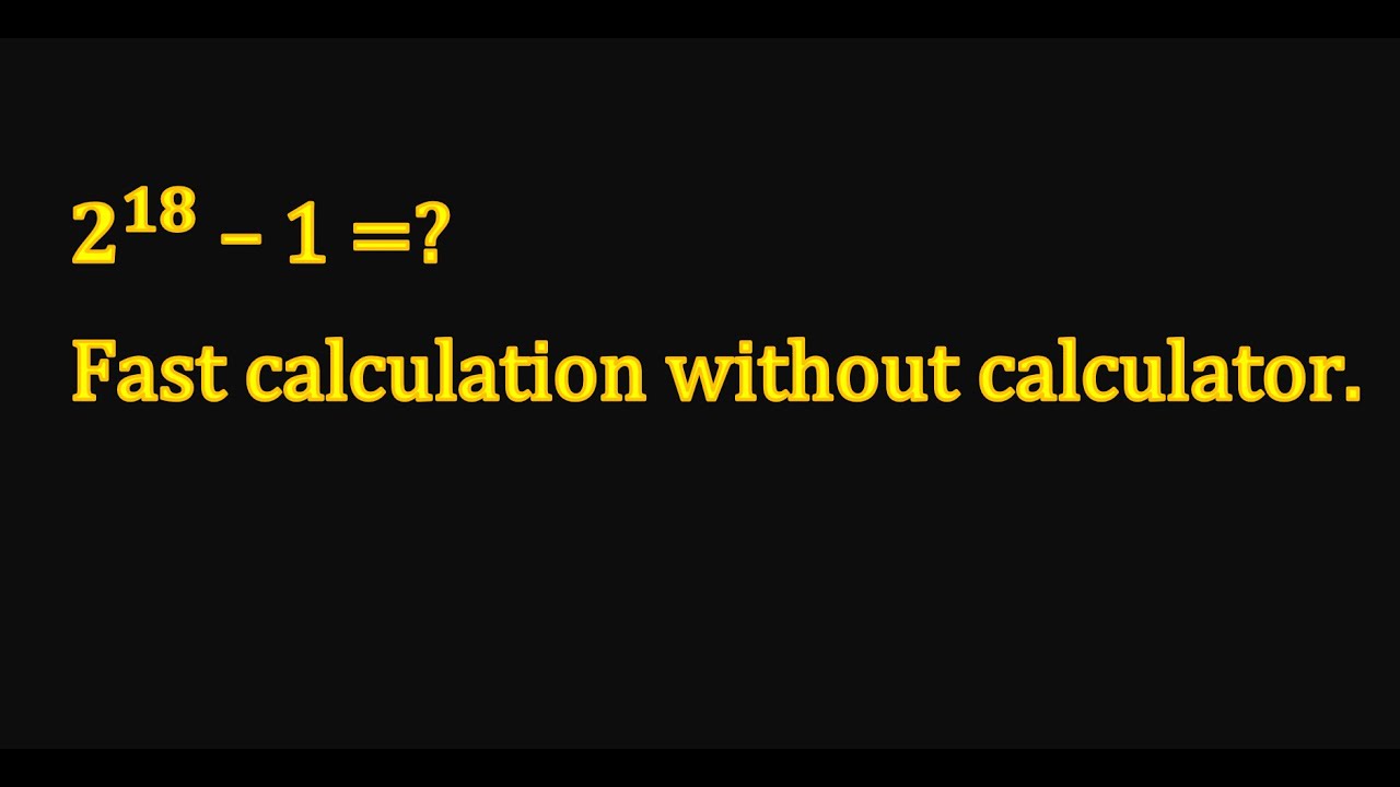 math Olympiad Question | Fast calculation | 2^18 -1 @mathexam - YouTube