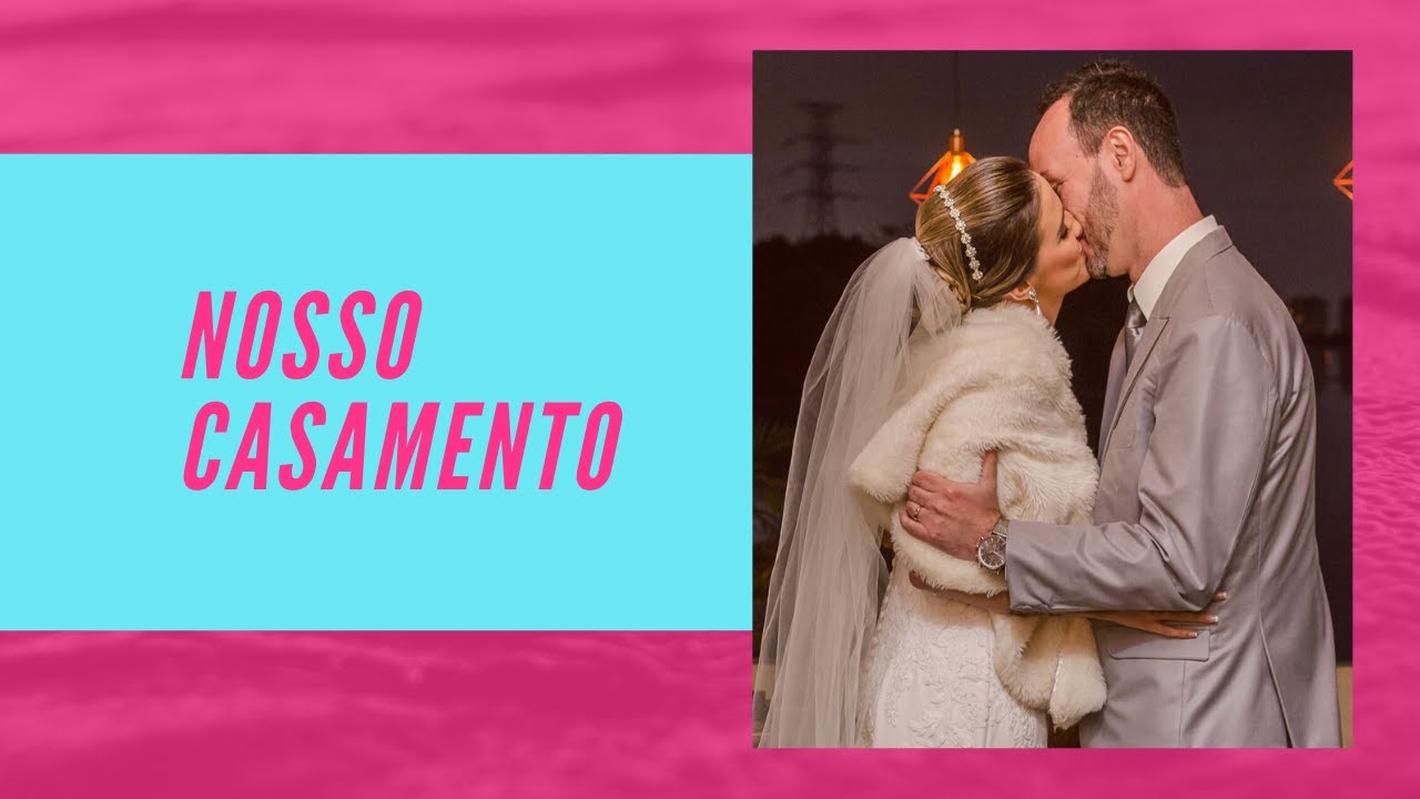 Nosso Casamento Youtube