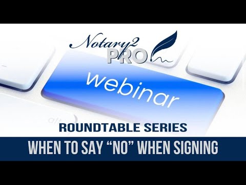 Notary2Pro Roundtable Discussion: When To Say "No" When Signing - YouTube