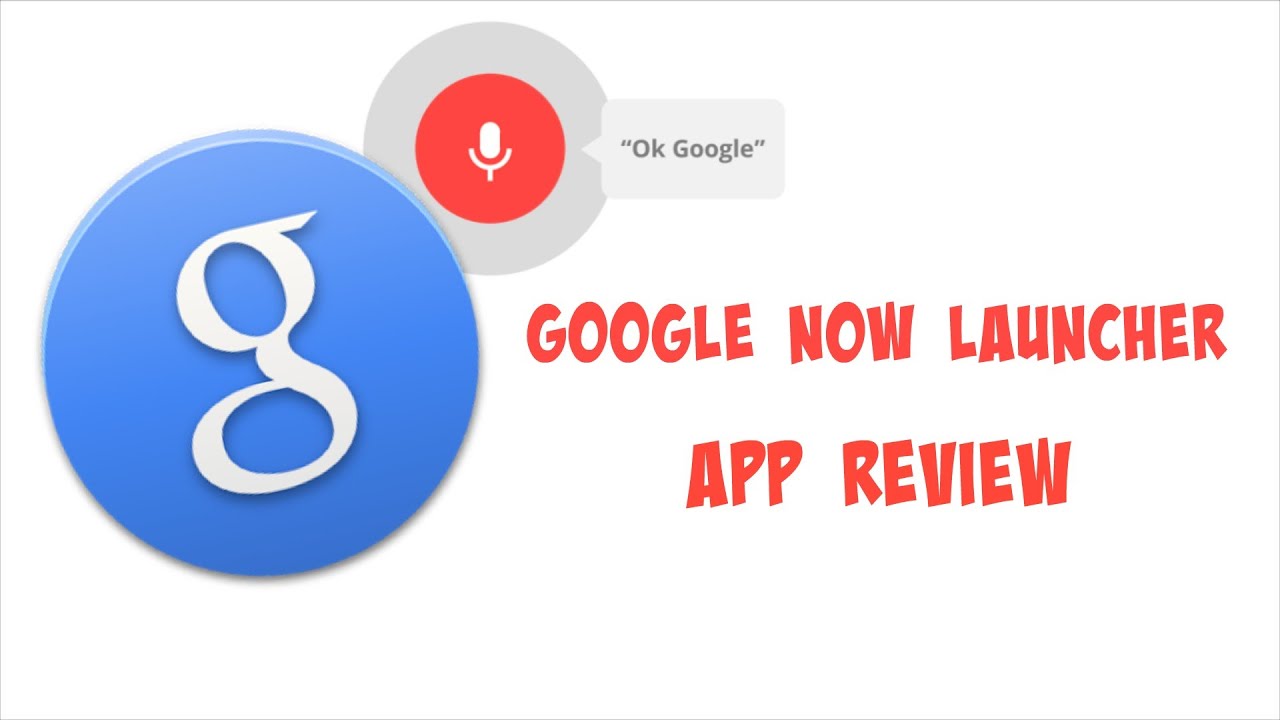 Google Now Launcher | App Review - YouTube