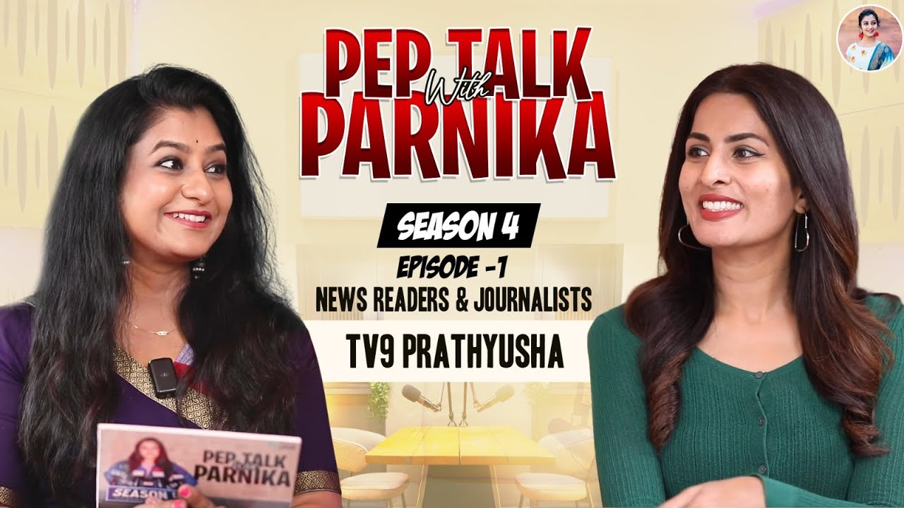 Pep Talk With Parnika Tv9 Anchor Prathyusha Season 4 ||Parnika Manya ...