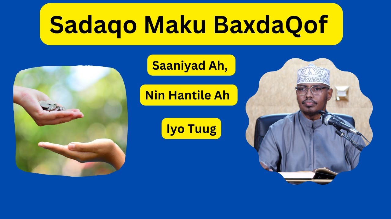 Sadaqo Maku Baxda Qof Saaniyad Ah, Nin Hantile Ah Iyo Tuug Sh Xassaan ...