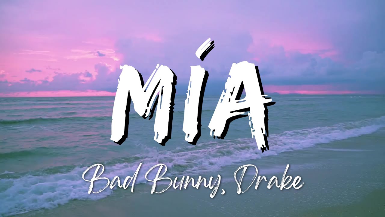 Bad Bunny, Drake - MÍA (Lyrics/Letra) - YouTube