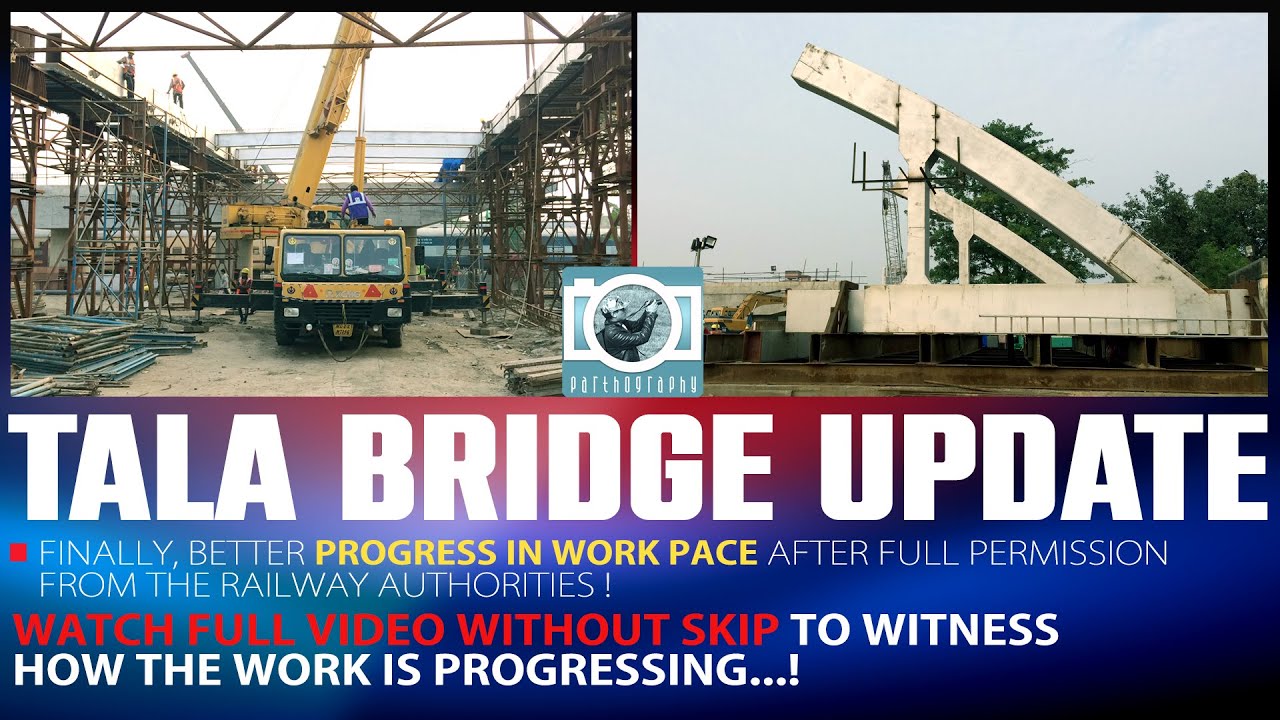 TALA BRIDGE UPDATE | December 2021 | Latest Development in work process ...