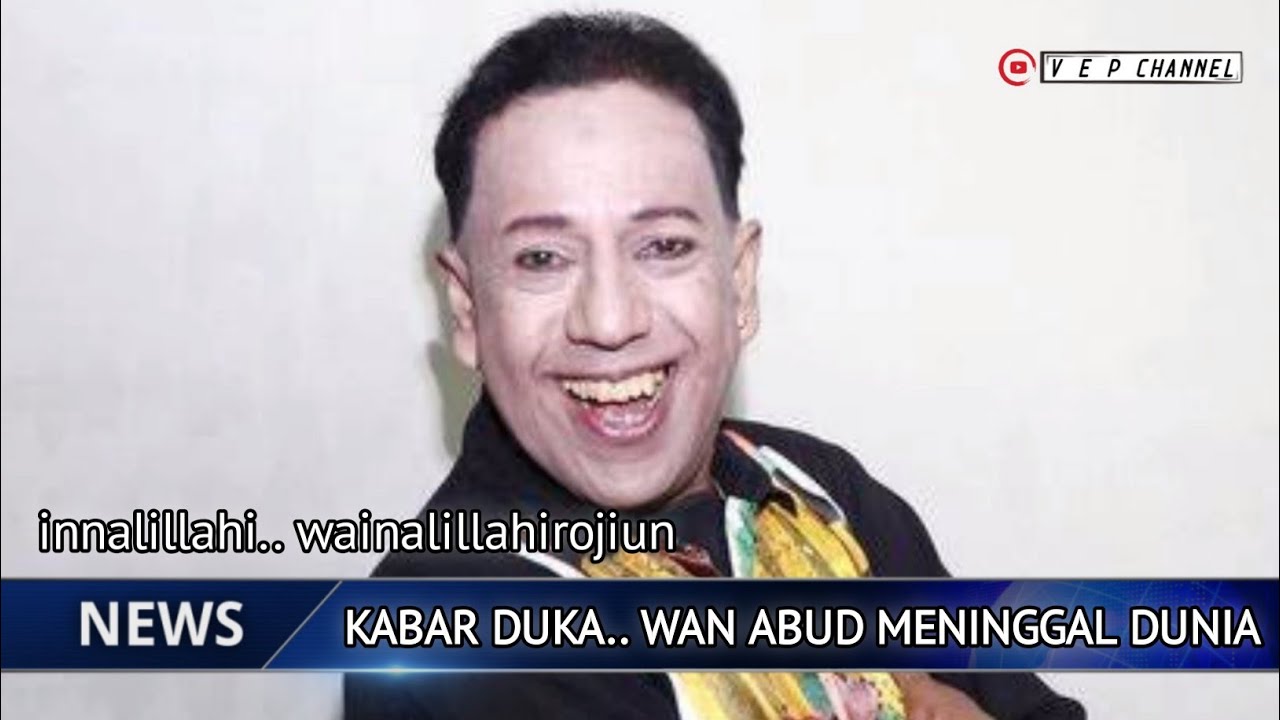 Breaking News Aktor Wan Abud Tutup Usia Youtube