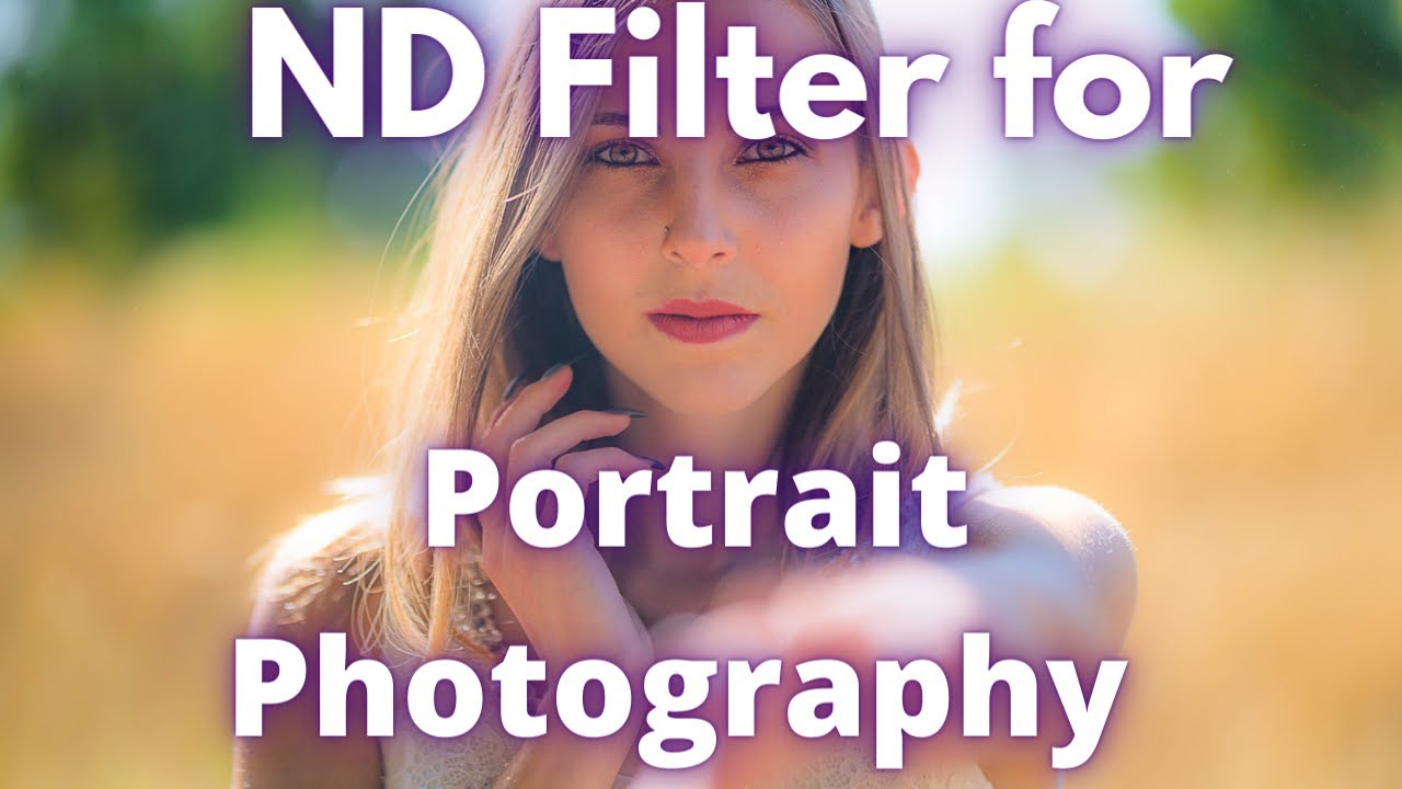 Unlocking Creative Potential: Portrait Photography with ND Filters ...