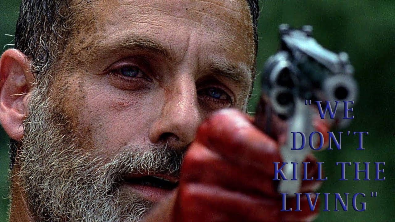 We Don't Kill The Living-Rick Grimes Edit - YouTube