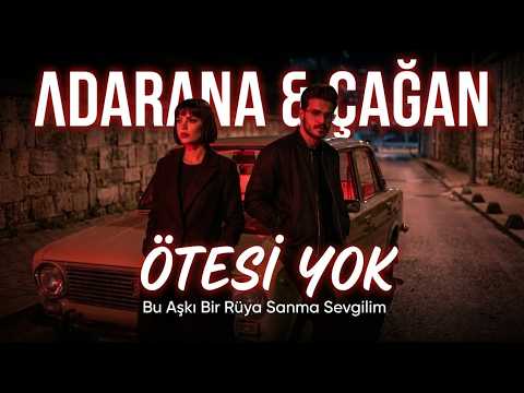 ΛDΛRΛNΛ & ÇAĞAN - Ötesi Yok \
