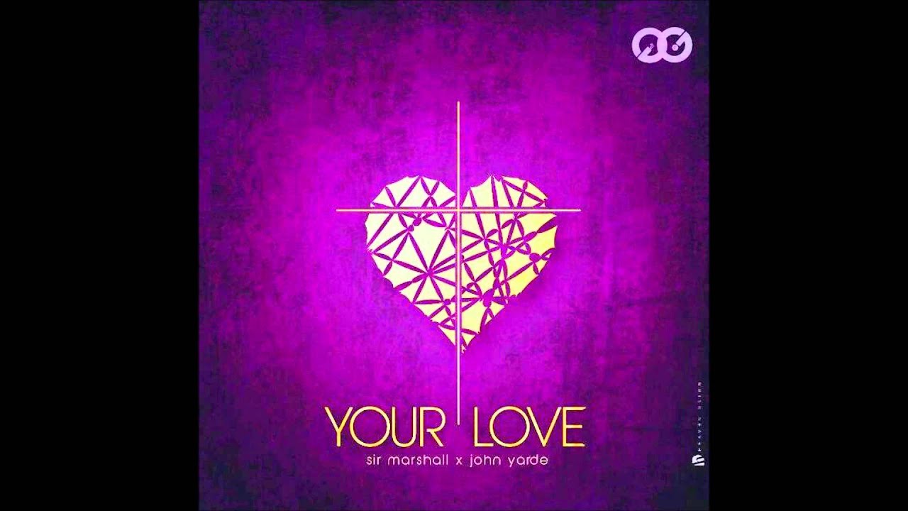 Sir Marshall Ft John Yarde THE WAY THAT YOU LOVING ME (Your Love) - YouTube