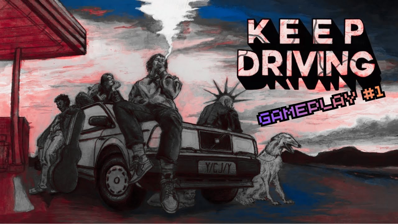 KEEP DRIVING GAMEPLAY #1 - IL NOSTRO PRIMO VIAGGIO - YouTube