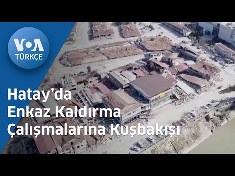 Hatay’da Enkaz Kaldırma Çalışmalarına Kuşbakışı