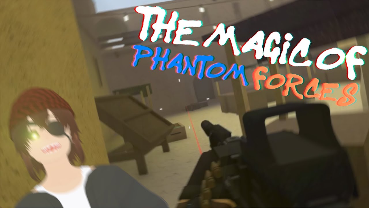 Phantom Forces 21: The Magic of Phantom Forces - YouTube