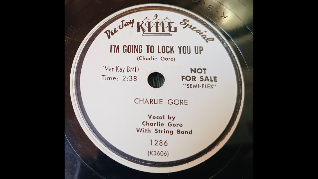 I'm Gonna Lock You Up - Charlie Gore - 78rpm - YouTube