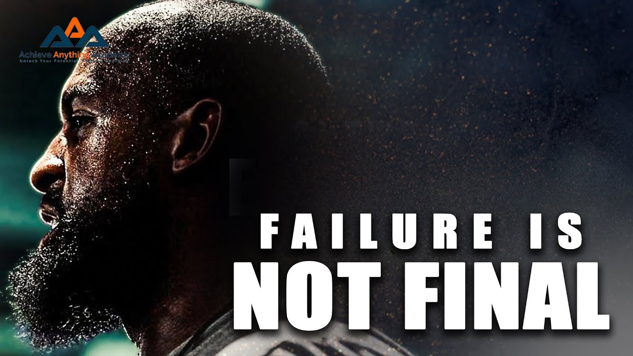 Failure Is Not Final: Embrace Resilience and Rise Again ! - YouTube