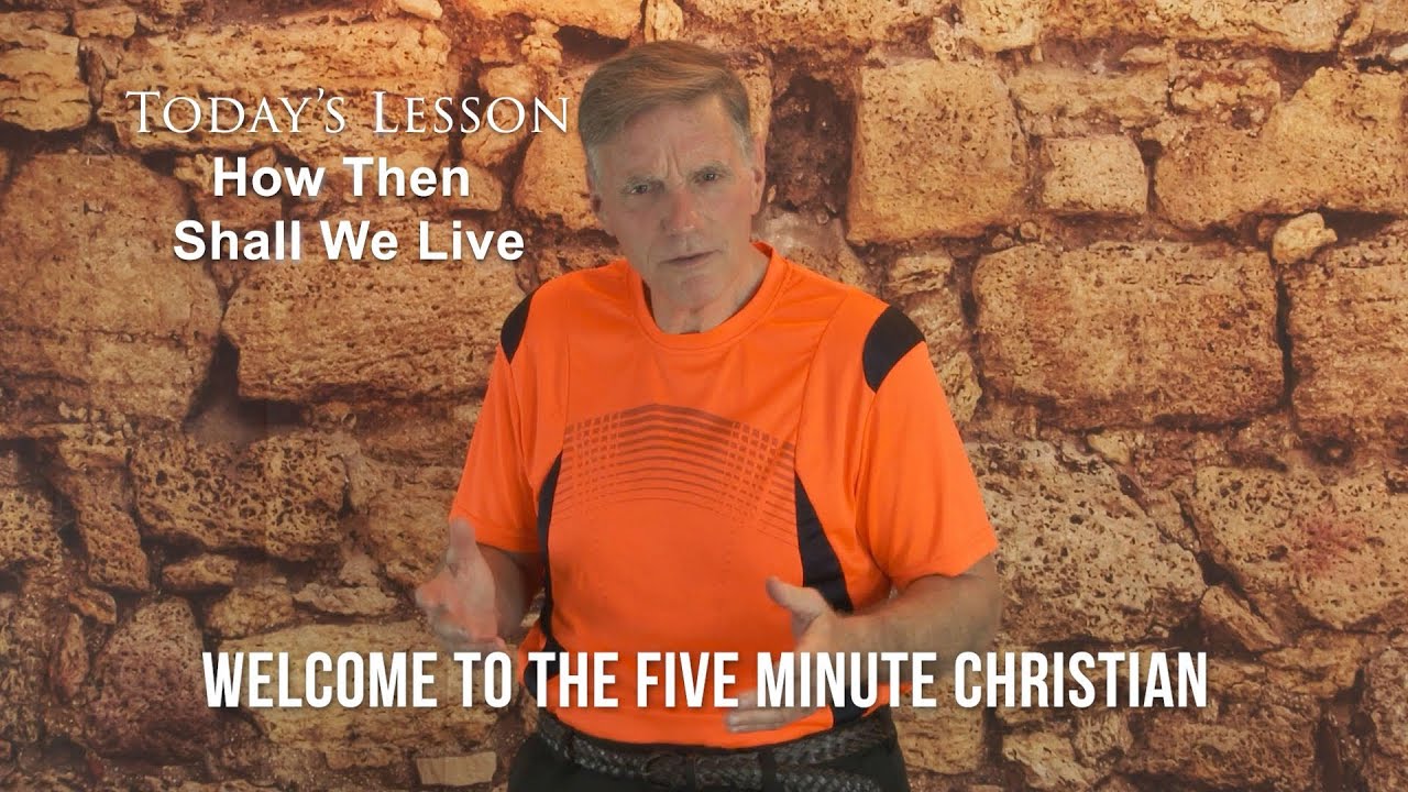 Lesson 4 How Then Shall We Live - YouTube