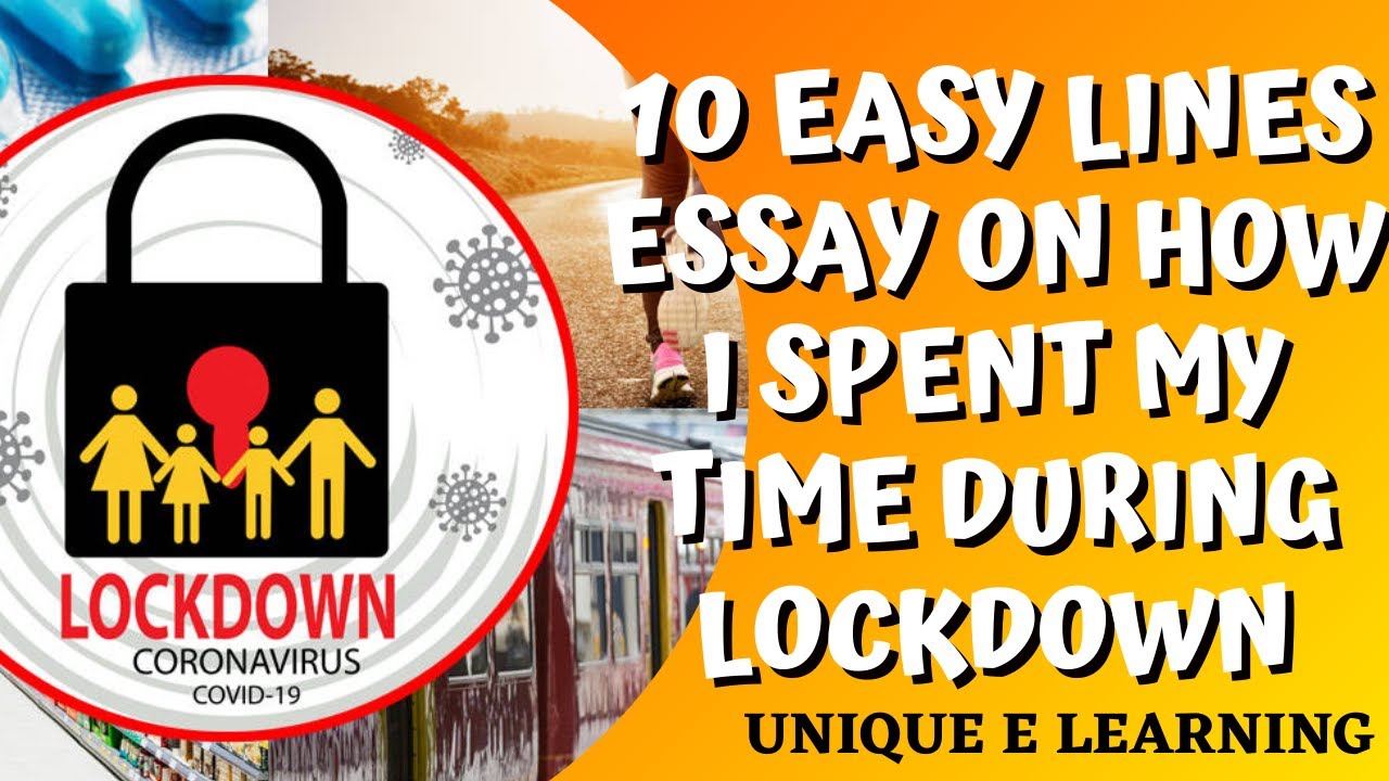 10 LINES ESSAY ON HOW I SPENT MY TIME DURING LOCKDOWN II LOCKDOWN II ...