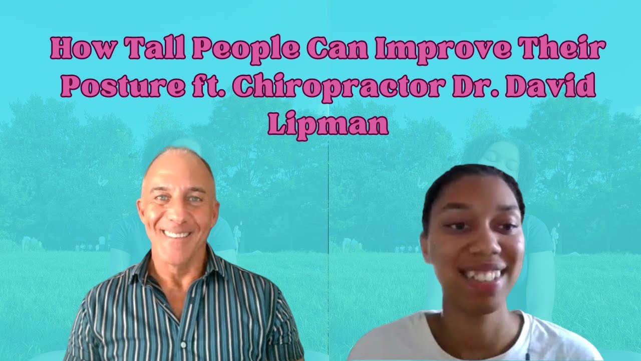 How Tall People Can Improve Their Posture ft. Chiropractor Dr. David ...