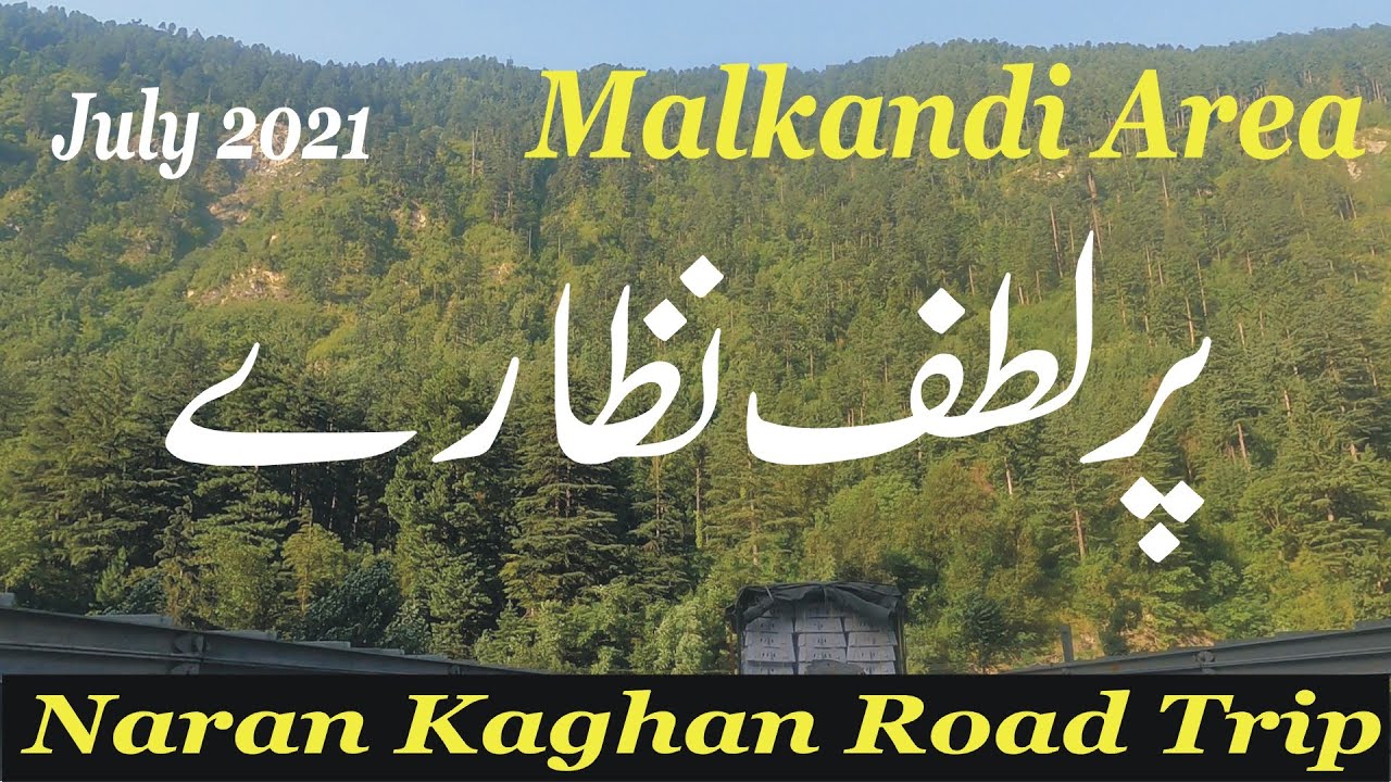 Naran Kaghan Road Trip 2021 | Malkandi Area | Sightseeing Pakistan ...