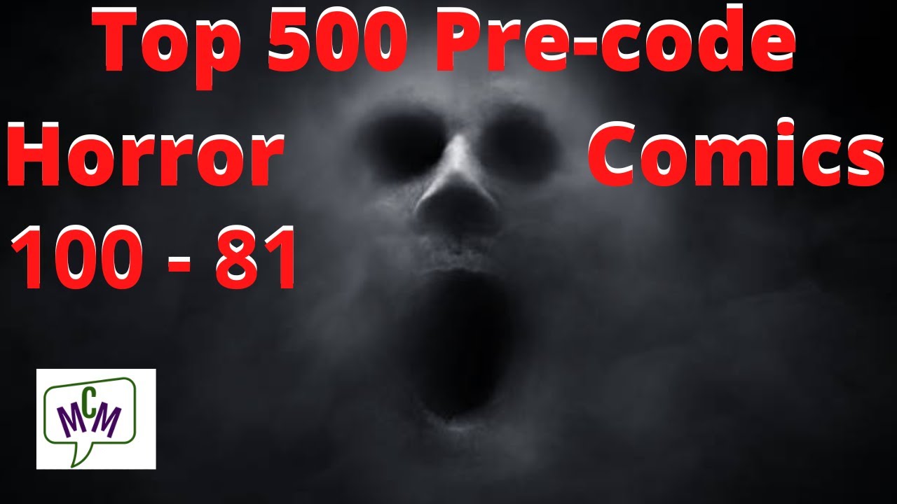 Top 500 Pre-Code Horror Comics Numbers 100 To 81 (ep 464) - YouTube