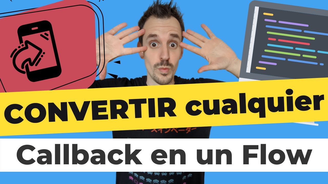 🔹Convertir cualquier callback en un Flow con CallbackFlow - YouTube