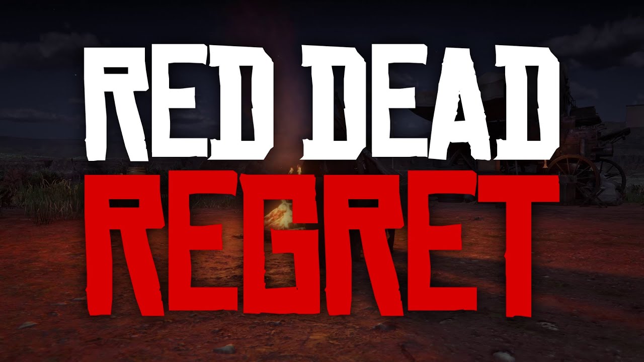 Red Dead Regret. - YouTube