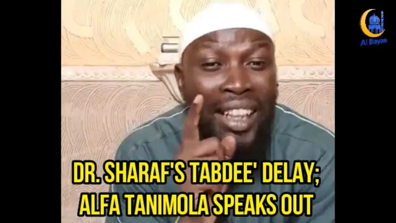 DR. SHARAF'S TABDEE' DELAY: ALFA TANIMOLA SPEAKS OUT - YouTube