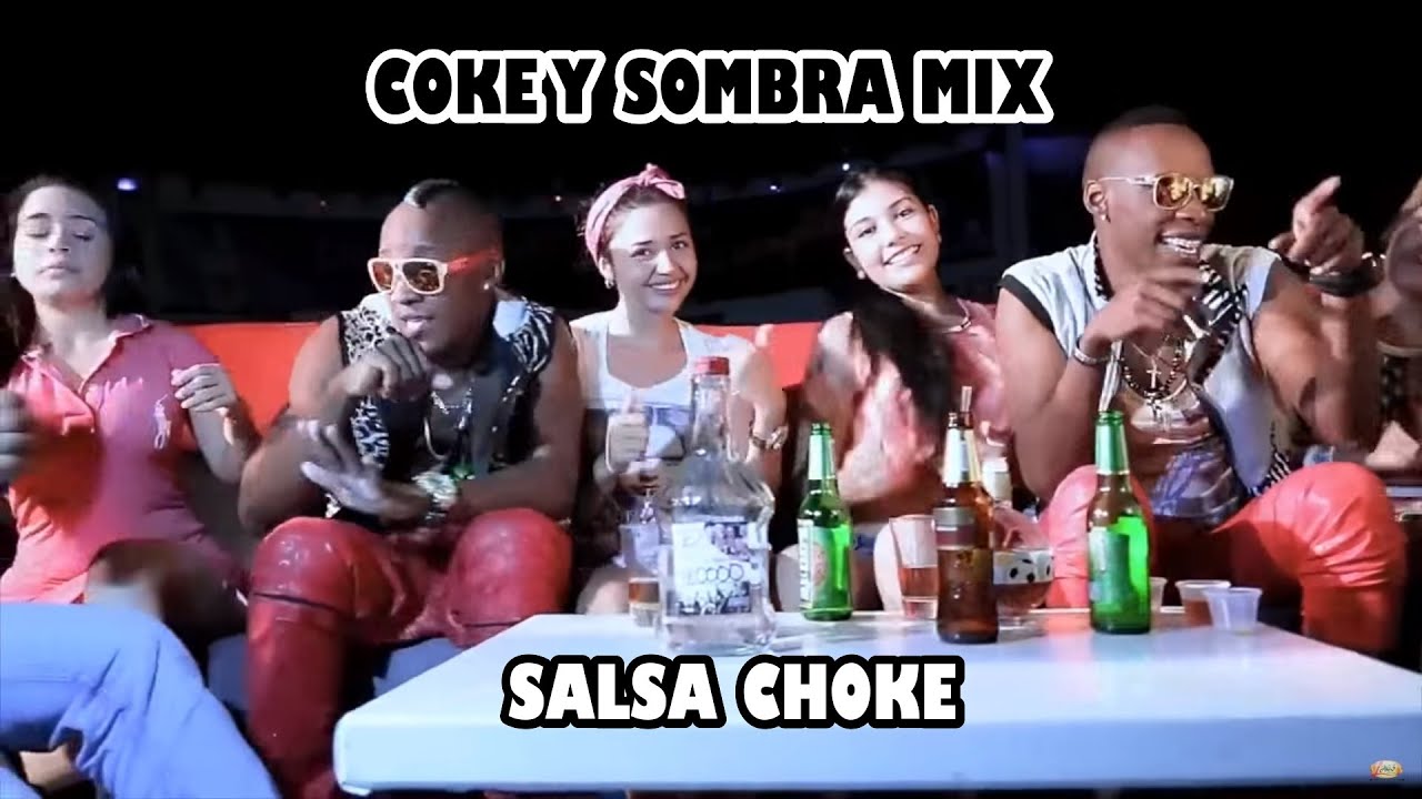 Coke y Sombra Mix - Salsa Choke - YouTube