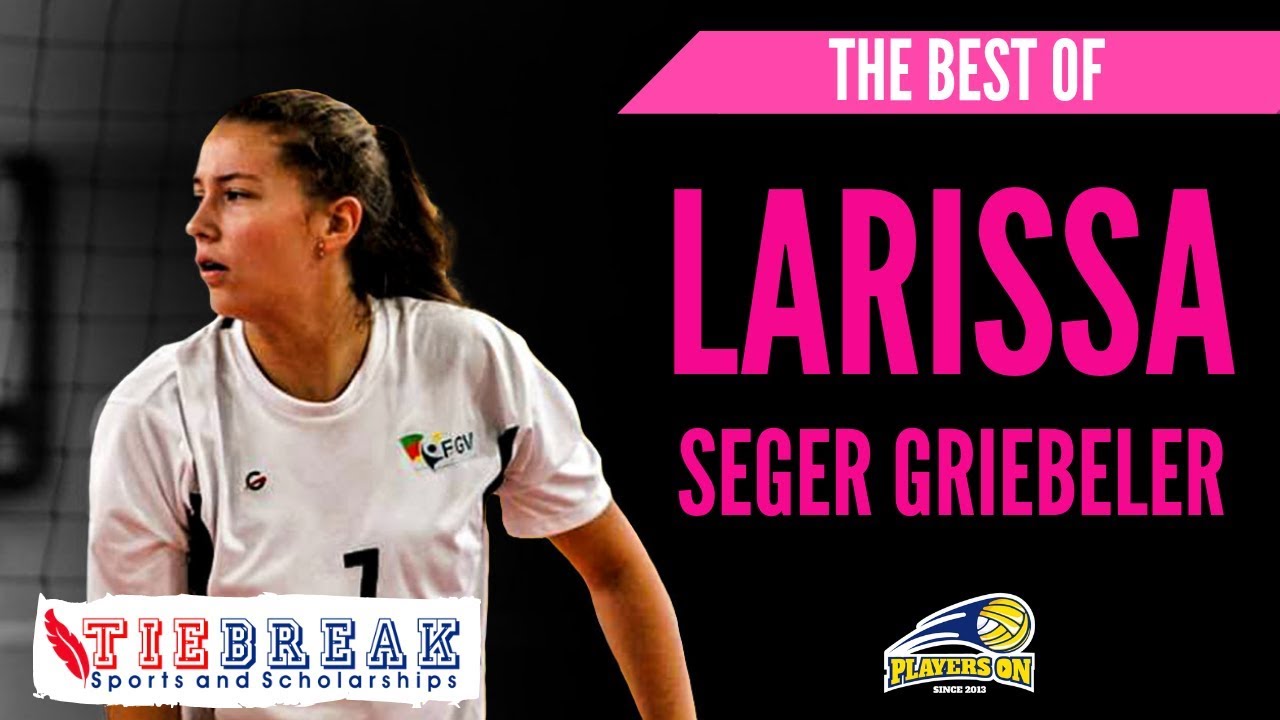 PLAYERS ON VOLLEYBALL - The best of Larissa Seger Griebeler (Middle ...