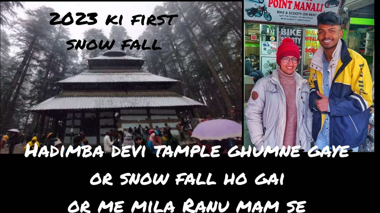 2023 ki first snow fall mee hamm mile Ranu mam se orr ghuma hadimba ...