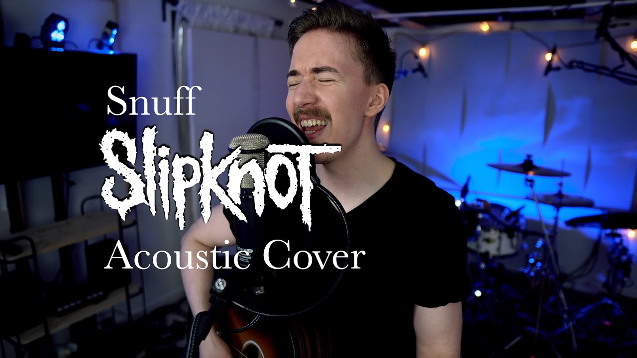 Snuff - Slipknot (Acoustic Cover) - YouTube