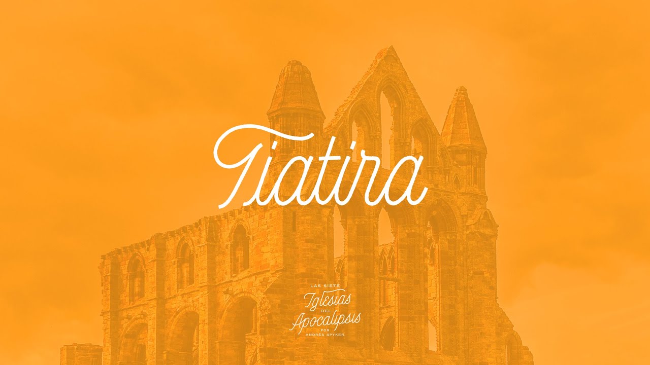 Tiatira | Las Siete Iglesias del Apocalipsis - YouTube