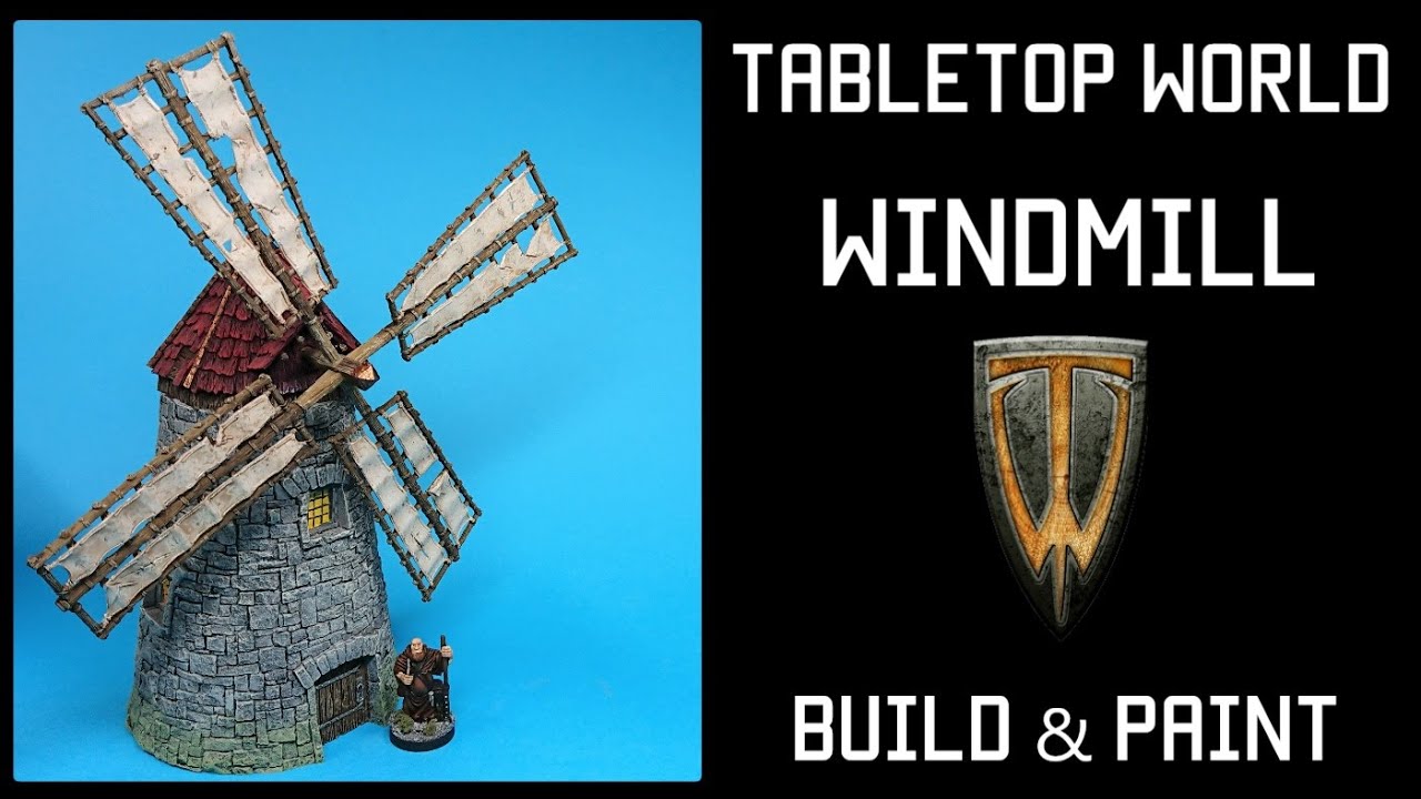 Tabletop World, Windmill, Build and Paint (HD) - YouTube