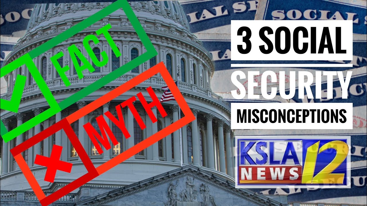 3 Social Security Misconceptions a KSLA News 12 Feature - YouTube