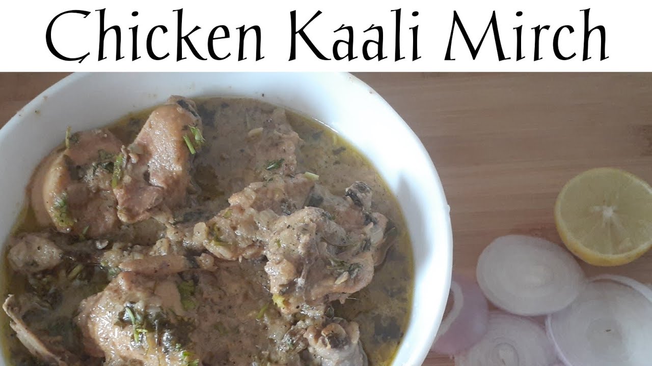 Chicken Kaali Mirch |Black Pepper Chicken - YouTube