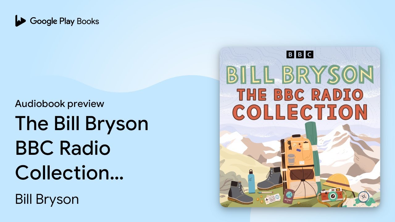 The Bill Bryson BBC Radio Collection: Divided… by Bill Bryson ...