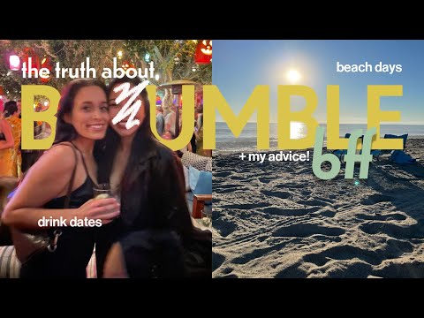 i tried Bumble BFF so you don't have to | spilling the tea on making friends online & my advice
