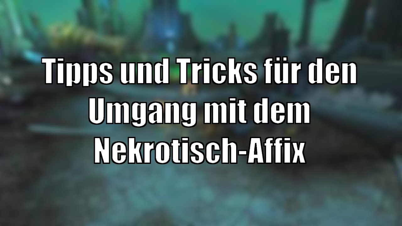 Stacks entfernen etc.: Tipps für den Umgang mit Nekrotisch-Affix [World ...