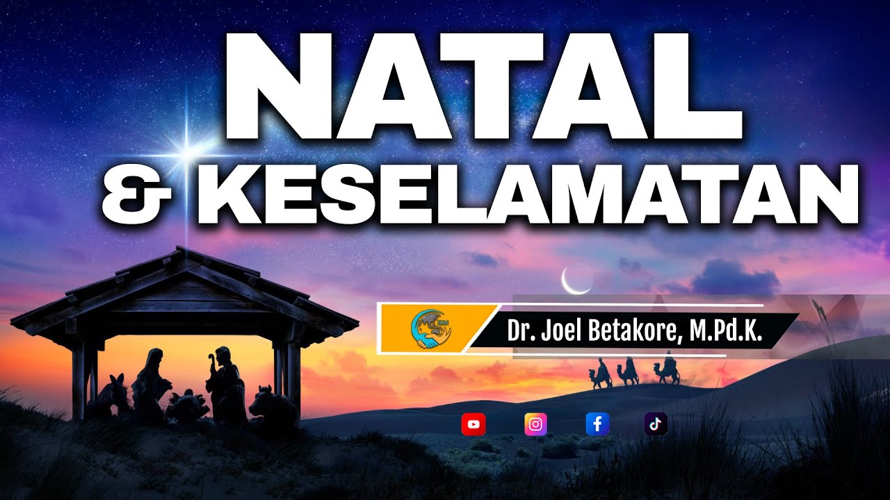 NATAL & KESELAMATAN || Dr. Joel Betakore, M.Pd.K. - YouTube
